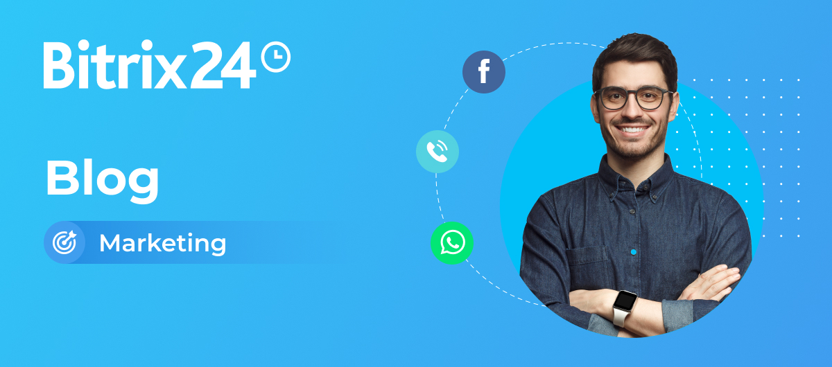 Learn more about marketing in Bitrix24